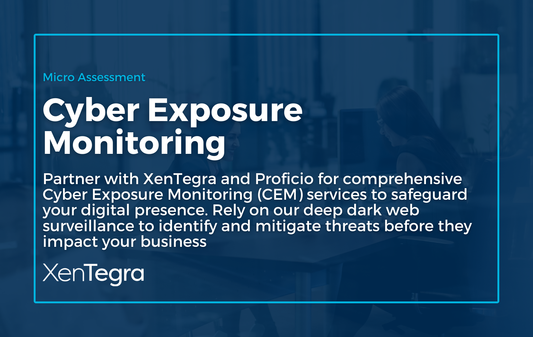 Cyber Exposure Monitoring Assessment - XenTegra