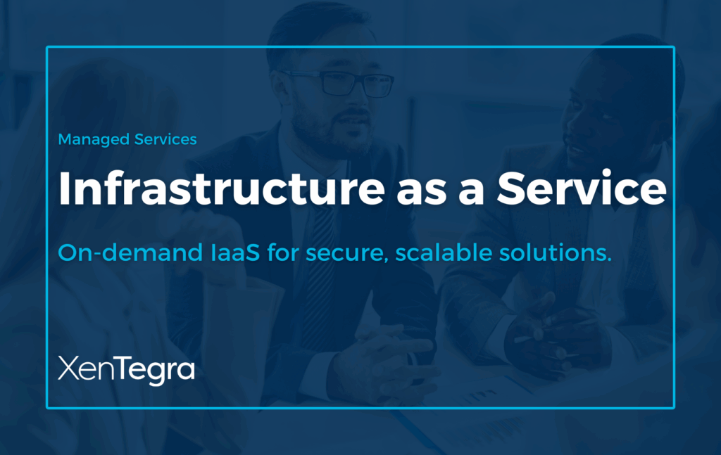 Infrastructure as a Service - XenTegra